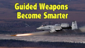 Smart Weapons Become Smarter - Defense Update: