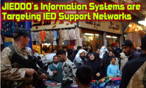 JIEDDO’s Information Systems are Targeting IED Support Networks ...