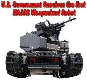 First MAARS Weaponized Robot Delivered for Testing - Defense Update: